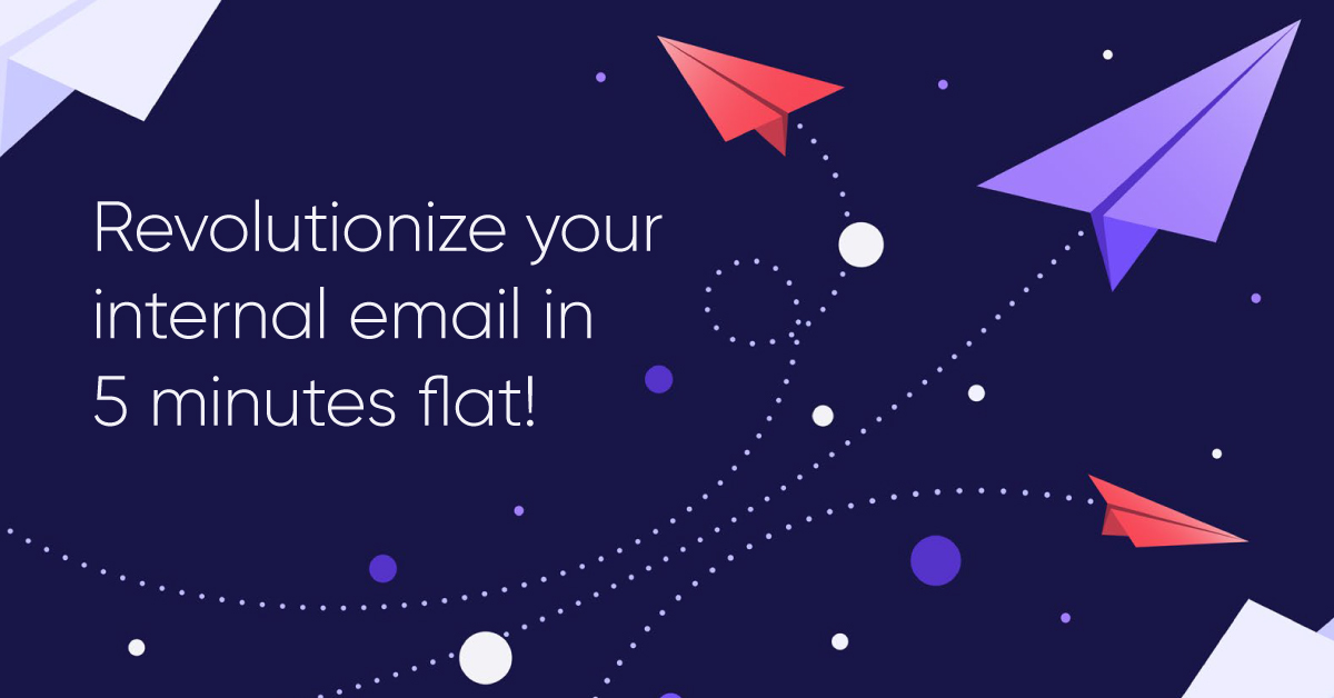 Revolutionize your internal email in 5 minutes flat! - Ragan Communications