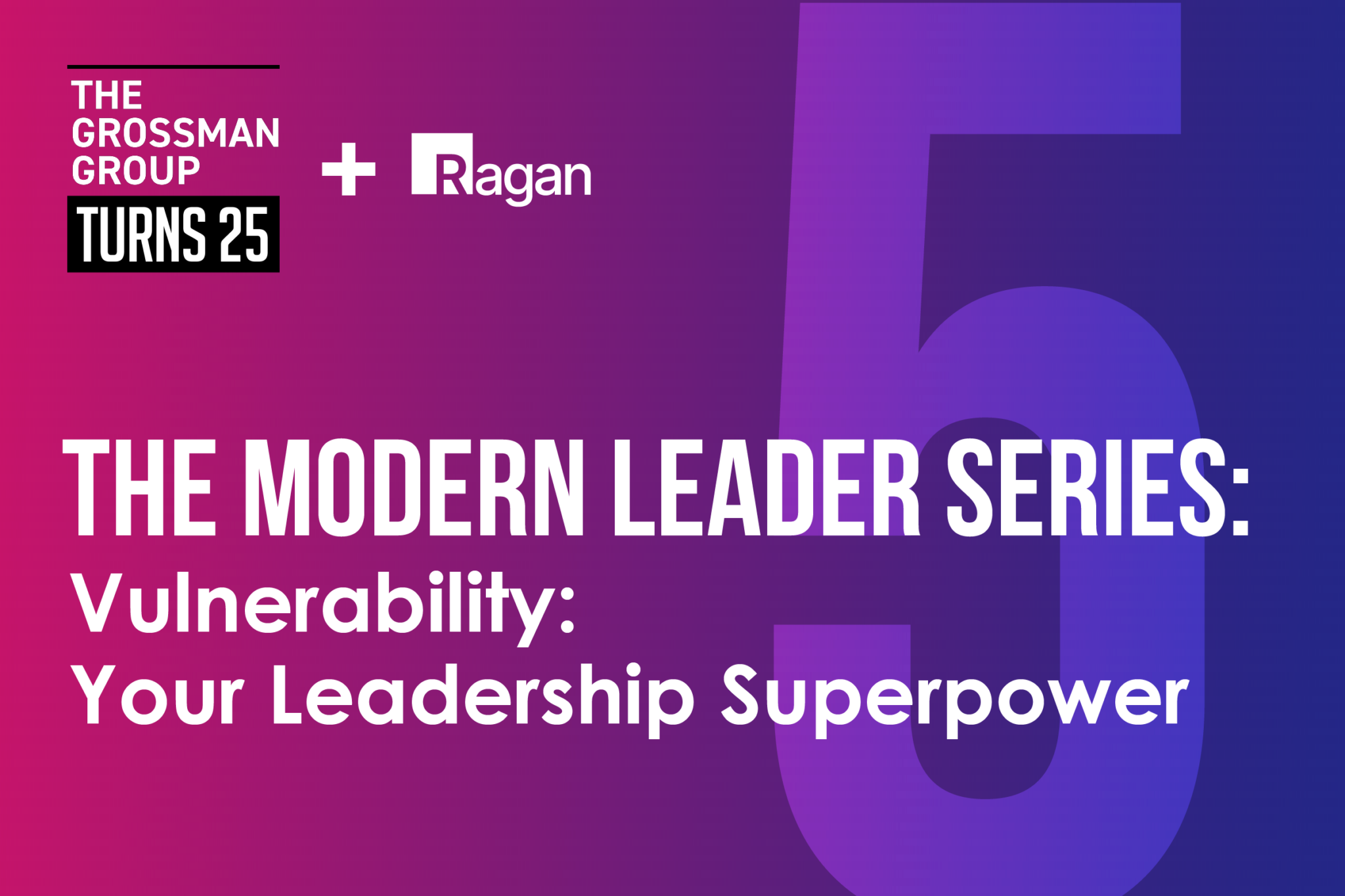 The Modern Leader series: Your leadership superpower - Ragan Communications