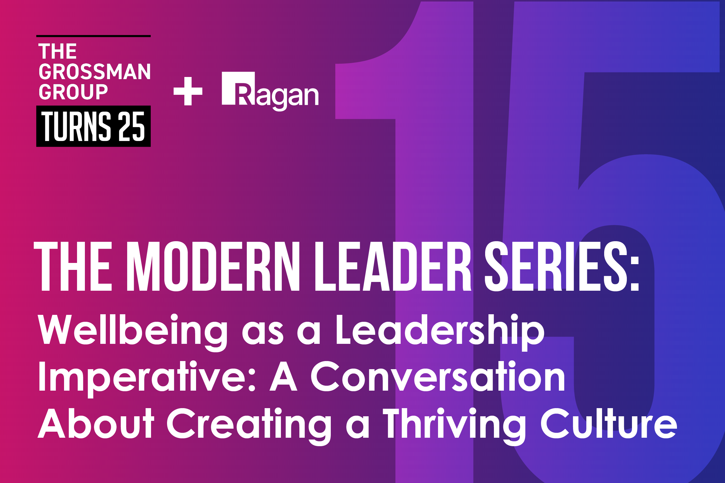 The Modern Leader series: Wellbeing as a leadership imperative - Ragan ...