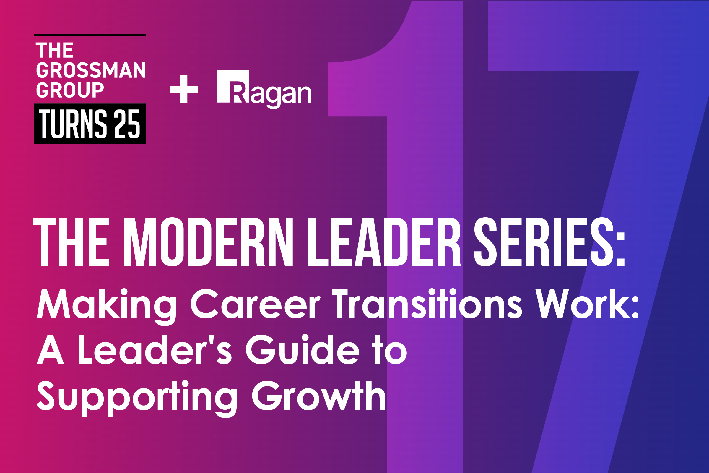 The Modern Leader series: Making career transitions work - Ragan ...